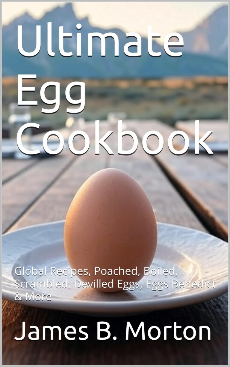 Ultimate Egg Cookbook: Global Recipes, Poached, Boiled, Scrambled ...
