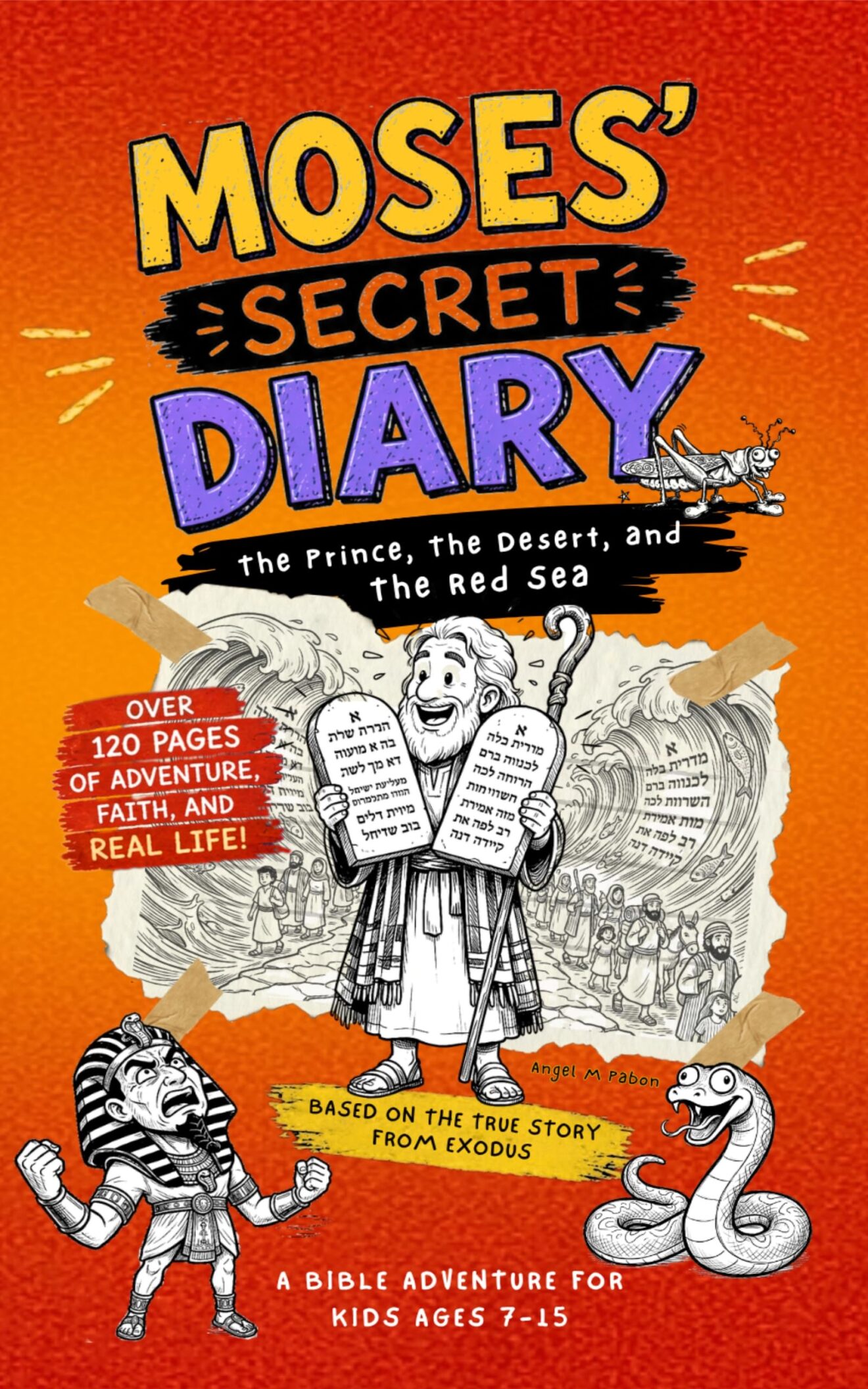 Moses' Secret Diary, Bible Stories for Kids Ages 7–15: the Prince, the ...