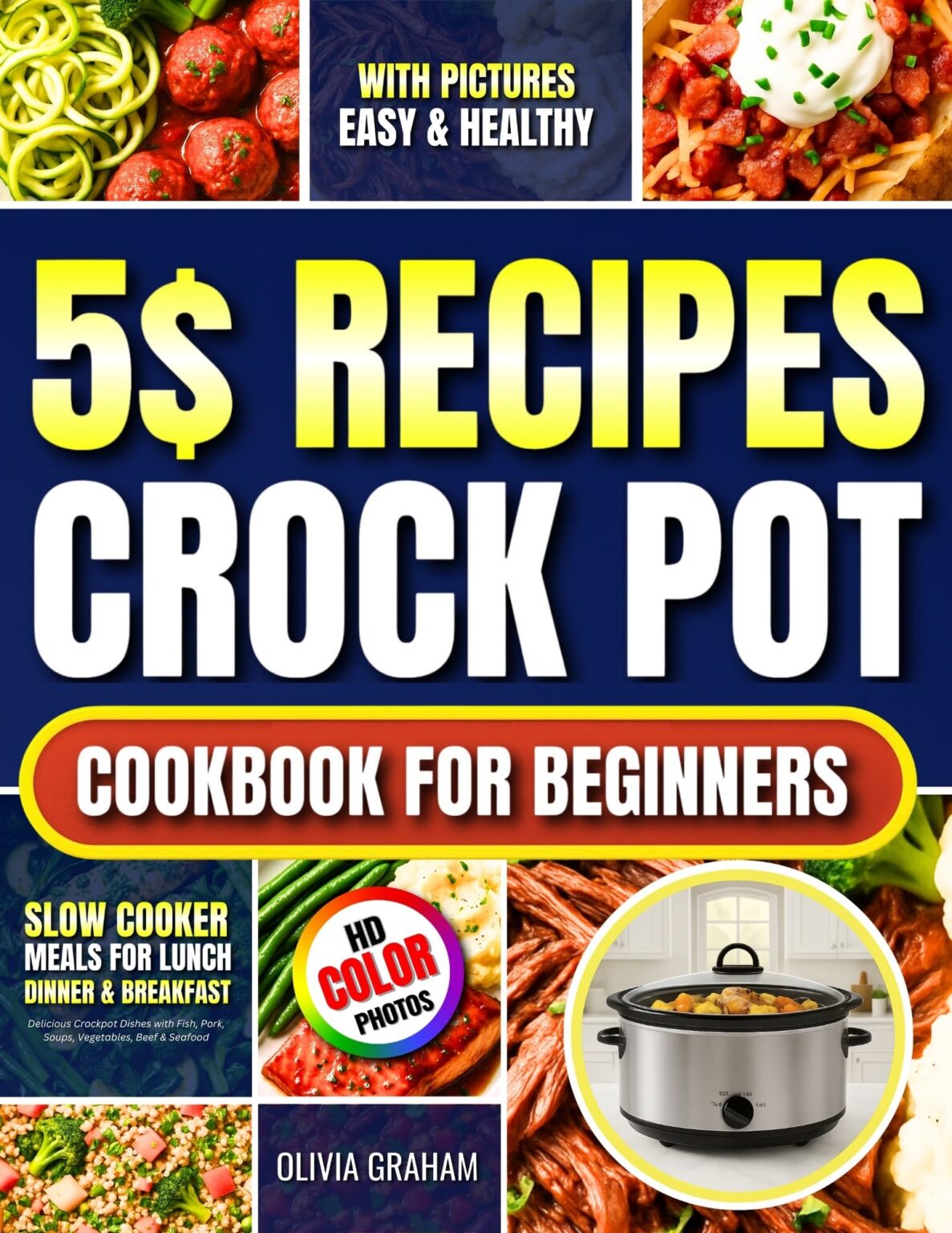 $5 Recipes Crock Pot Cookbook for Beginners With Pictures: Easy ...