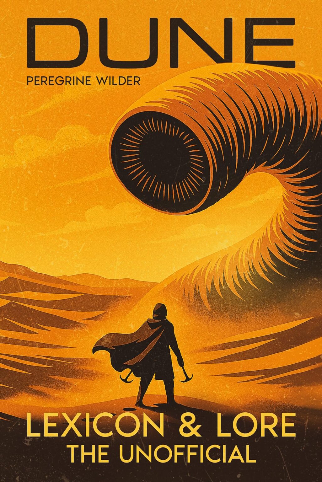 Dune Lexicon & Lore: the Unofficial Book of Heroes, Worlds, and Secrets ...