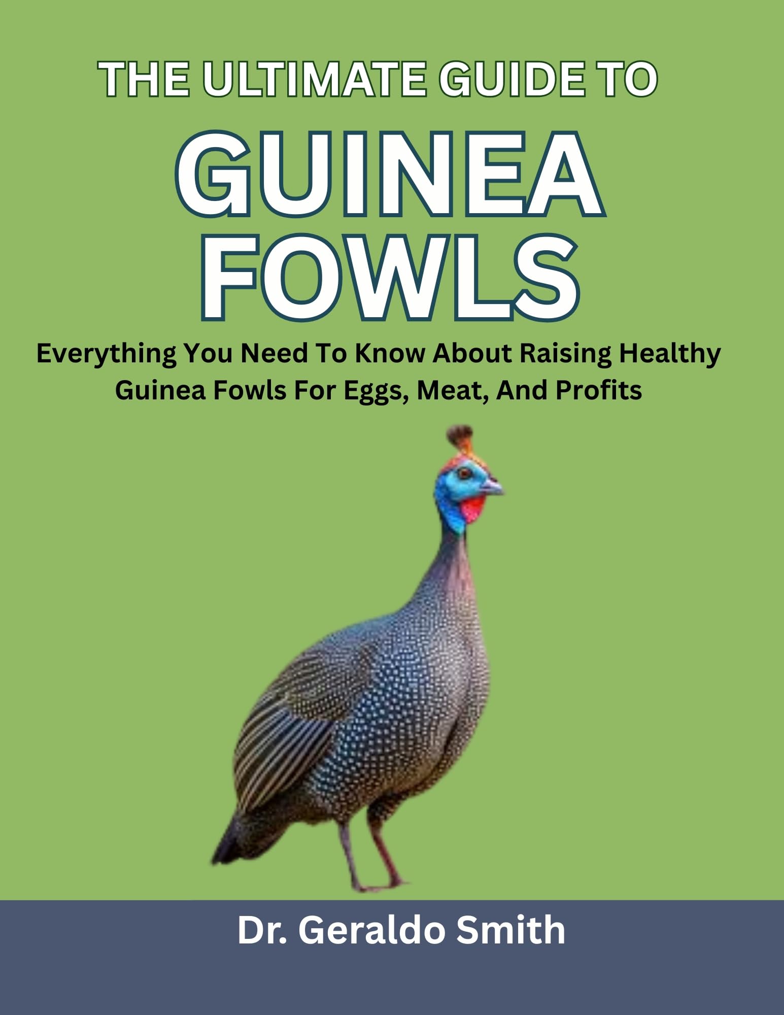 The Ultimate Guide to Guinea Fowls: Everything You Need to Know About ...